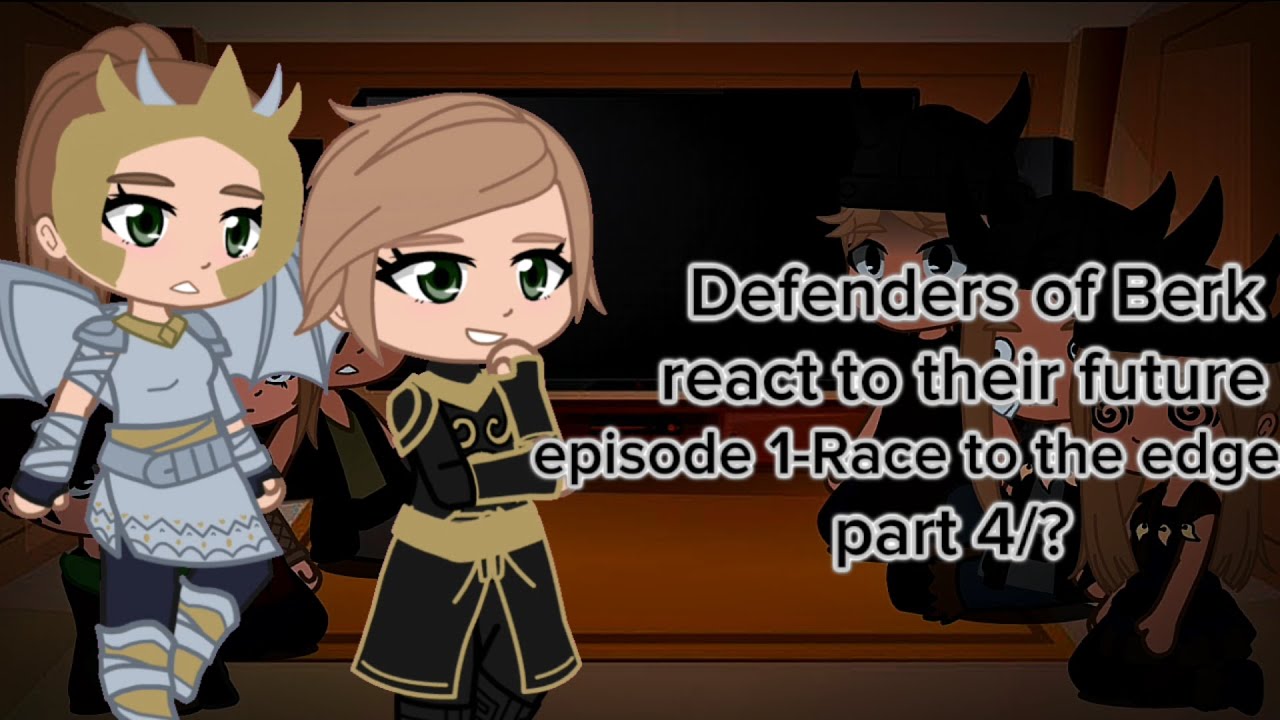 \\ HTTYD characters react to their future // after DoB \\ ep1-RTTE/pt4 ...