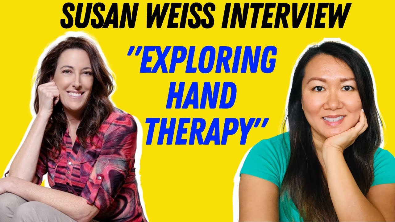 Susan Weiss Exclusive Interview - EXPLORING Hand Therapy EP:01 | Hand ...
