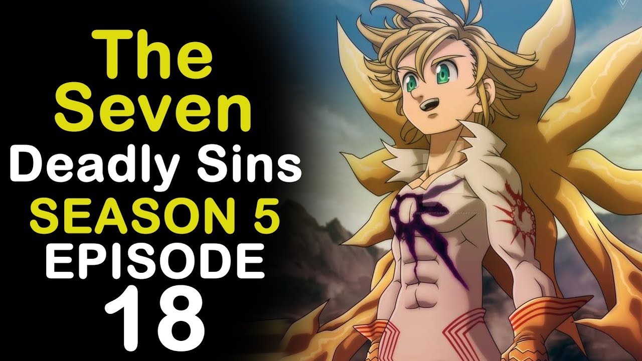 Nanatsu no Taizai season 5 episode 18 || Seven Deadly Sins season 5 ...