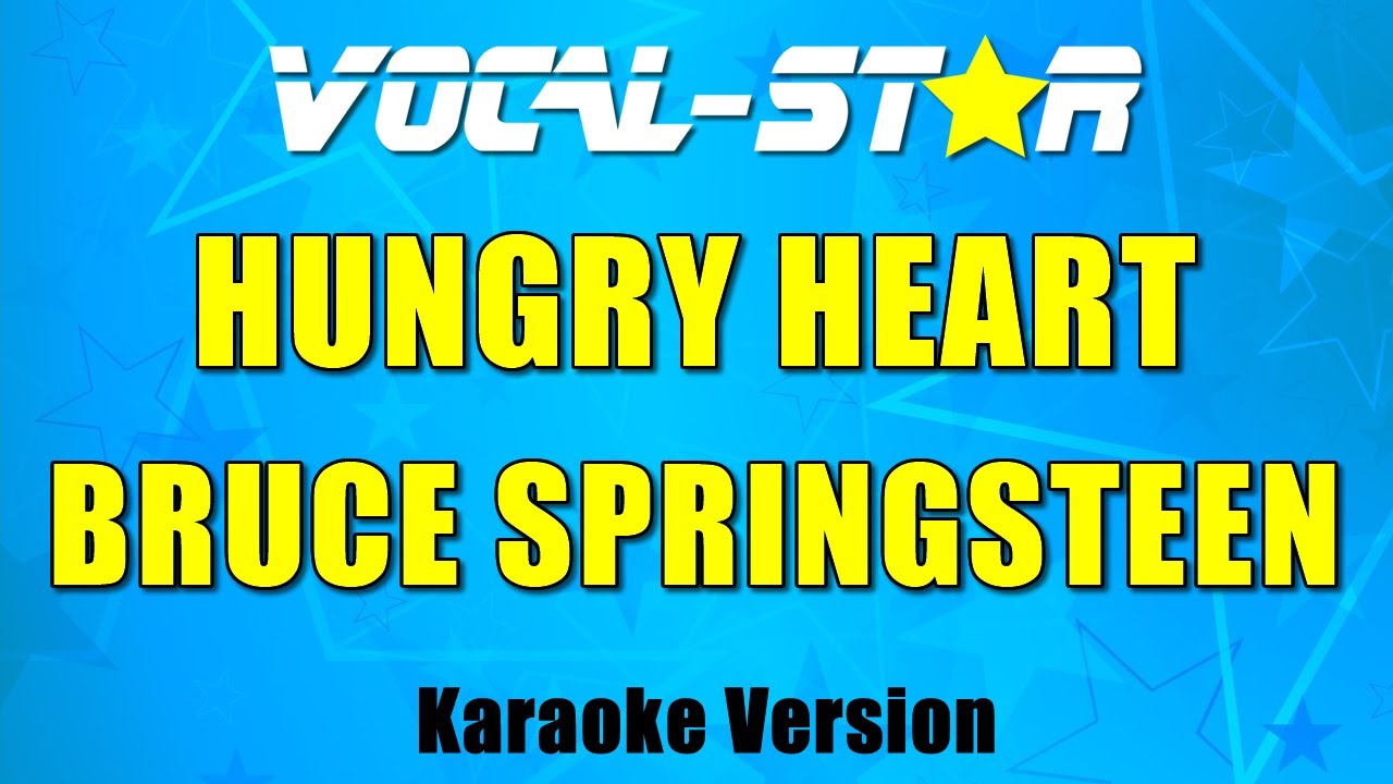 Bruce Springsteen - Hungry Heart with Lyrics HD Vocal-Star Karaoke 4K ...