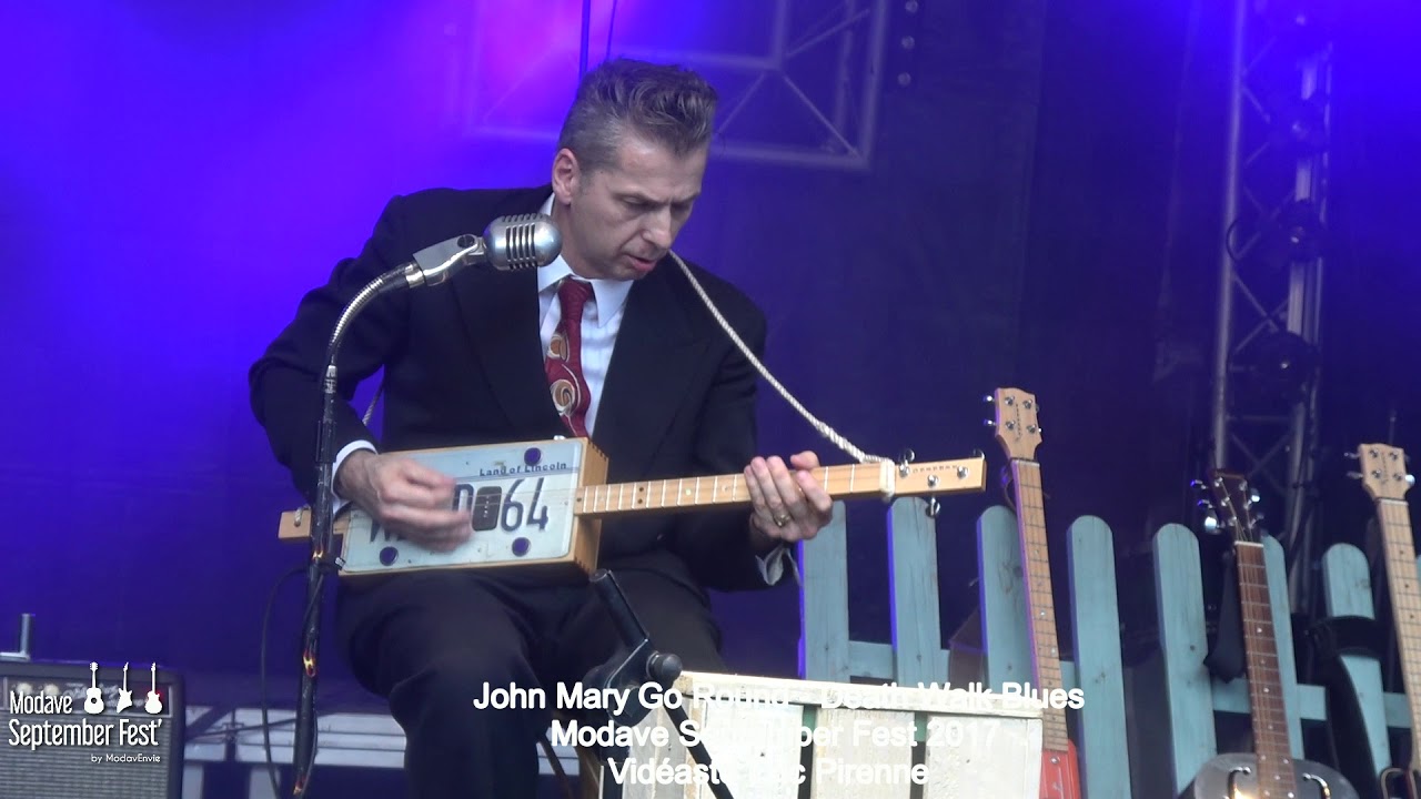 JOHN MARY GO ROUND - DEATH WALK BLUES (MODAVE SEPTEMBER FEST 2017 ...