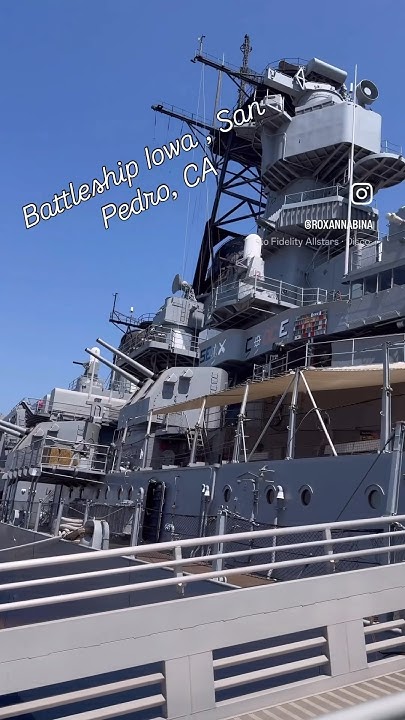 Battleship IOWA tour in San Pedro! 🛳️⚓️ #warships #battleship #navy #fashionblogger - YouTube