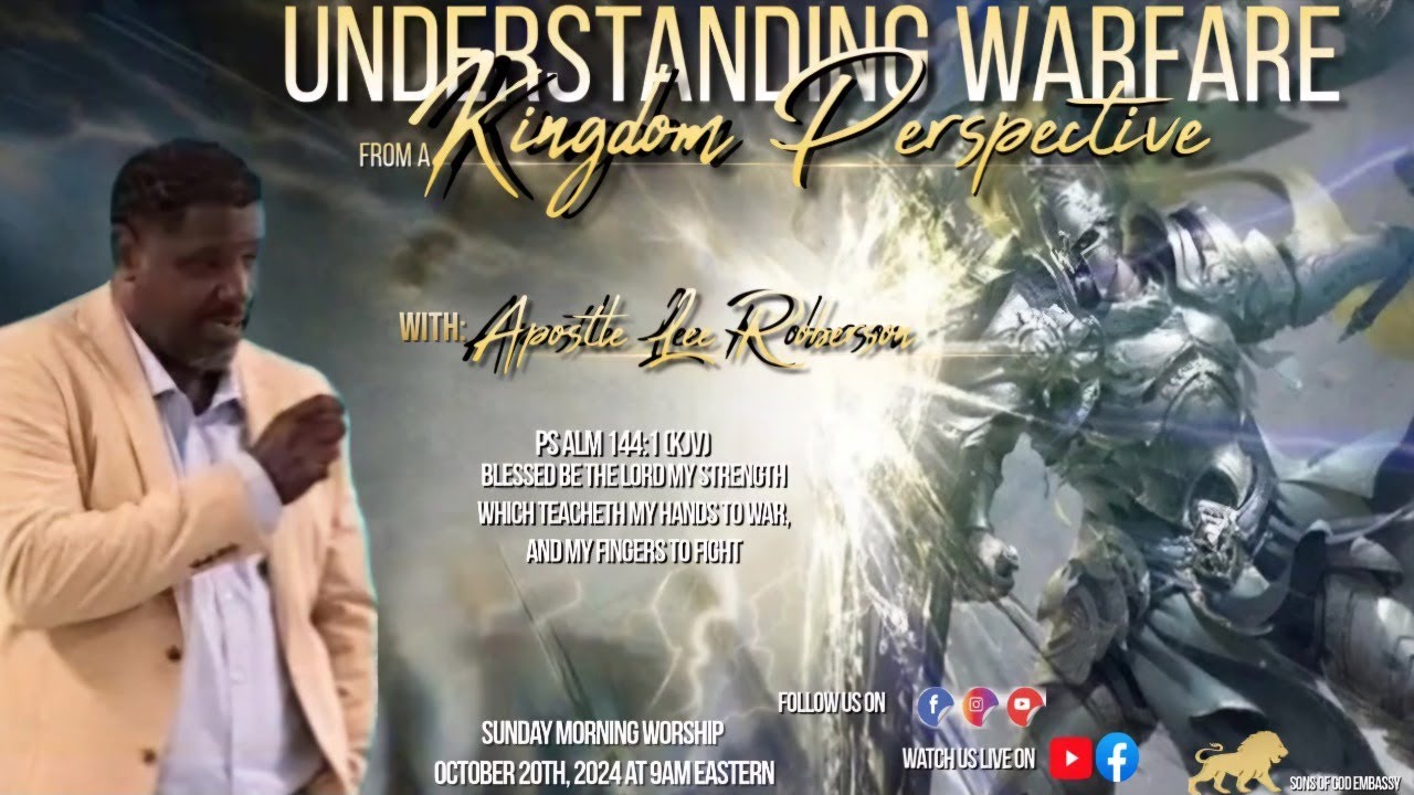 Understanding Warfare From A Kingdom Perspective | Apostle Lee Roberson ...