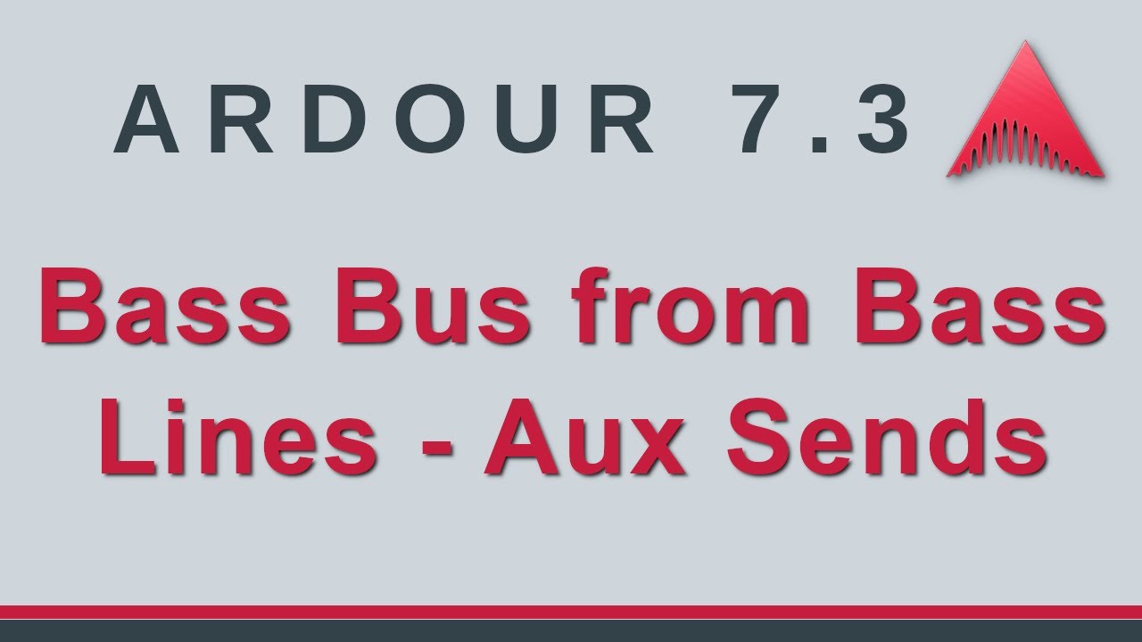 Ardour 7 - Bass Bus from Bass Lines Using Auxiliary Sends - Trance (No Talking) - YouTube