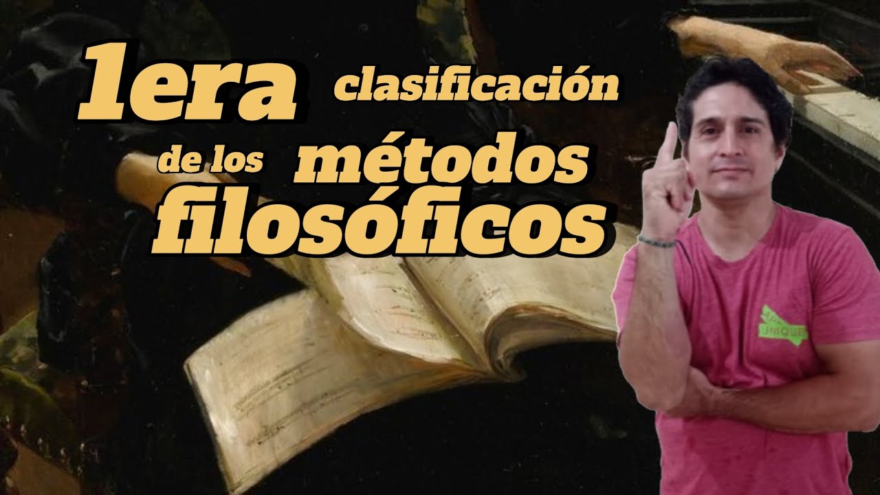 La PRIMERA CLASIFICACION de los METODOS FILOSOFICOS📚 ️🗣️ - YouTube