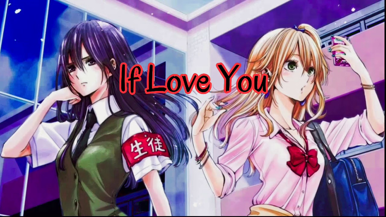 Nightcore - If Love You ( Mei & Yuri ) - YouTube
