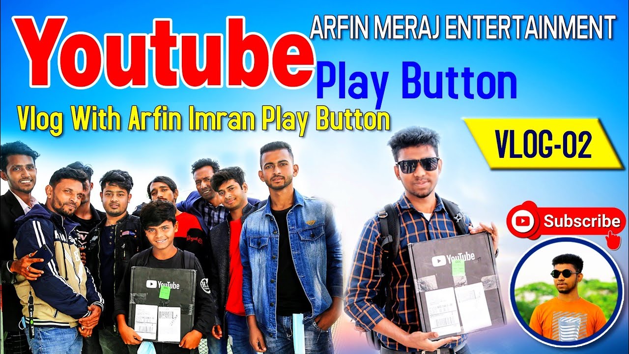 Arfin Imran New video _Vlog With Arfin Imran Youtube Play Button_ MD MERAJ MOLLA - YouTube