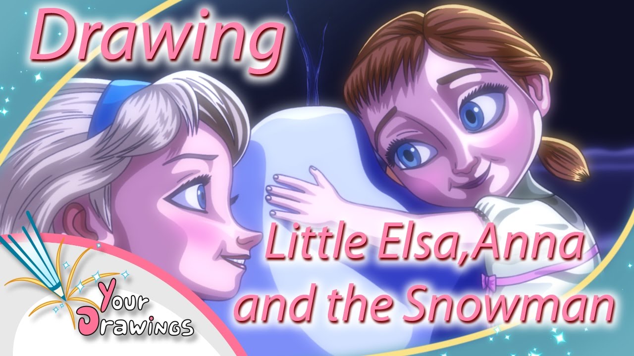 Drawing Elsa Anna & the Snowman - YouTube