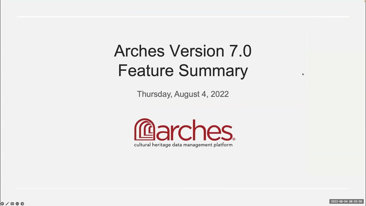 Arches Project Community Call: Arches Version 7.0 Feature Summary - YouTube