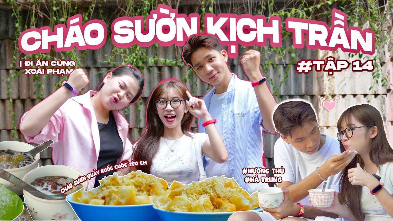 Tập #14: Cháo sườn giải nhiệt mùa hè, trứng chén, hàu nướng ngậy tuyệt đối cùng Há Trùng - Thu ...