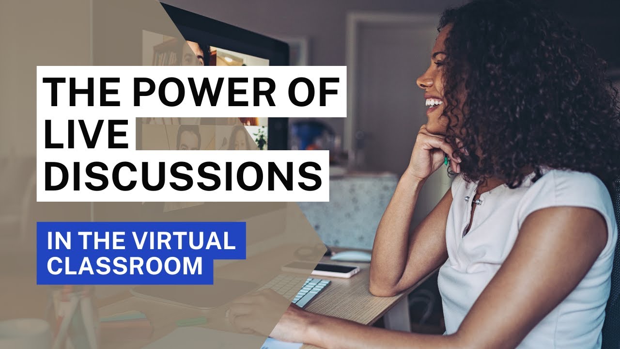 The Power of Live Discussions in the Virtual Classroom - YouTube