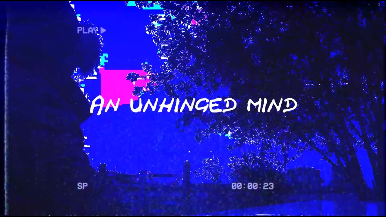 An unhinged mind (official lyric video) - YouTube