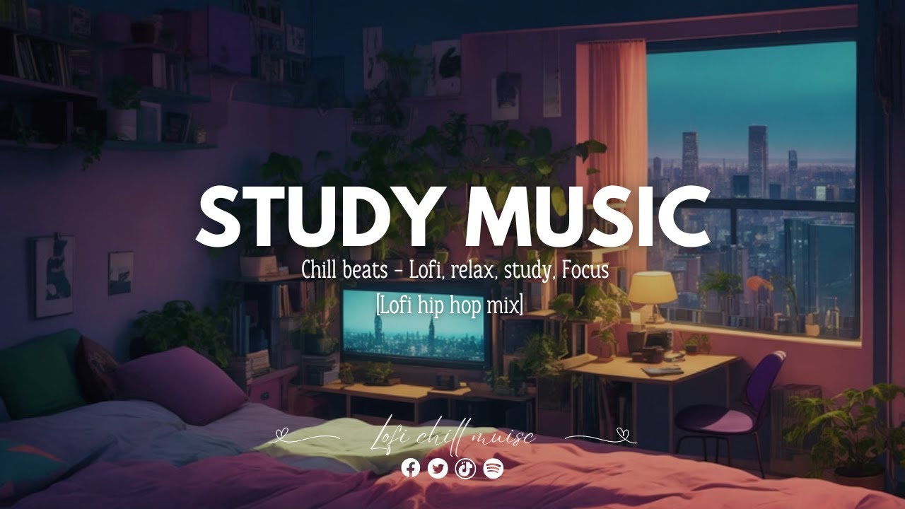 Study Music 🎧📚 chill beats - Lofi, relax, study, Focus - [ lofi hip hop ...