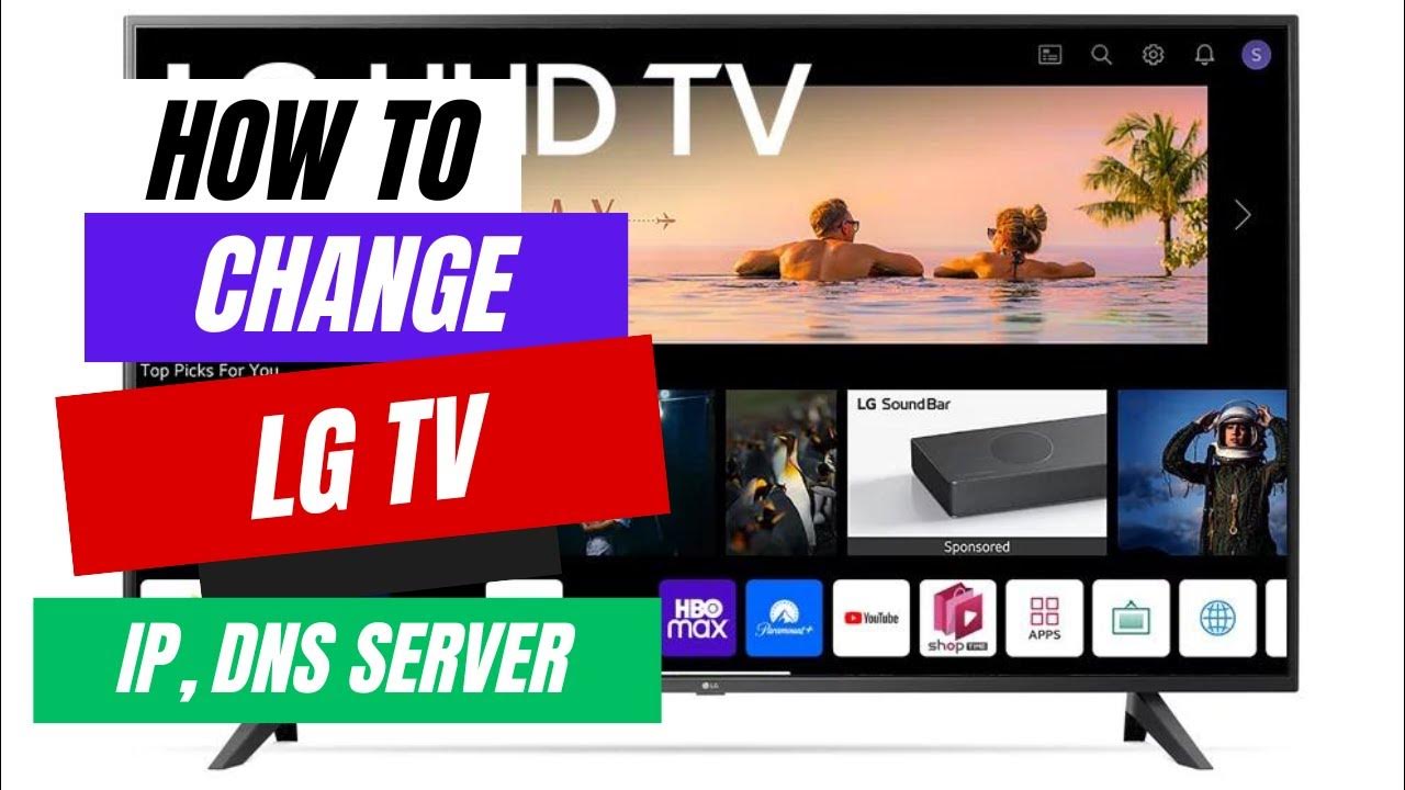 How To Find And Change LG Smart TV DNS Server Subnet Mask Gateway how-to-find-and-change-lg-smart-tv-dns-server-subnet-mask-gateway