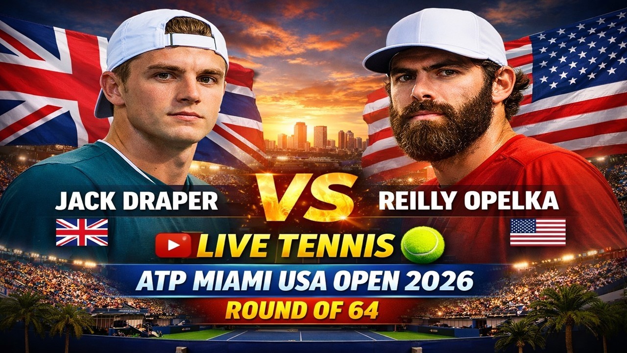 Jack Draper vs Reilly Opelka 🎾LIVE TENNIS ATP MIAMI USA OPEN 2026 ...