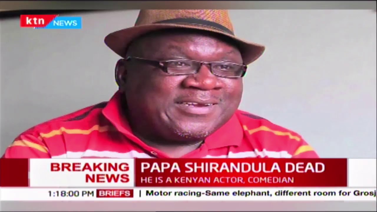 Breaking News: Kenyan Actor, Charles Bukeko 'Papa Shirandula' is dead ...