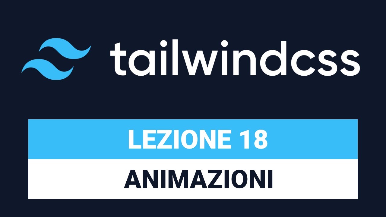 Animazioni Tailwind Css Tutorial Italiano 18 Youtube