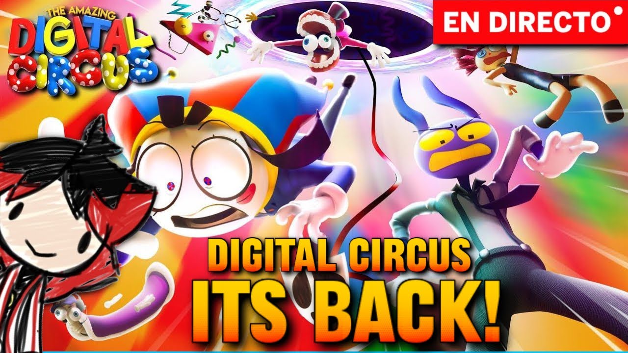 DIGITAL CIRCUS HA VUELTO! ¡CAPÍTULO 5! EN DIRECTO - YouTube