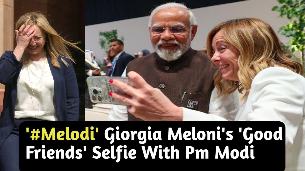 The '#Melodi' Moment: Italian PM GiorgiaMeloni's 'Good Friends' Selfie ...