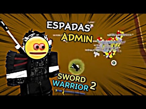 CONHEÇA:AS ESPADAS ADMIN! I Roblox Sword Warrior 2 - YouTube