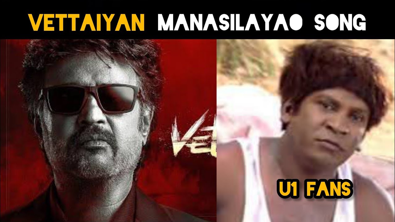 Vettaiyan Song - Manasilayao Song | Vettaiyan First Single | Vettaiyan ...