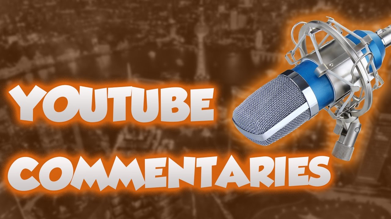 How to make Youtube Commentaries!!! - YouTube