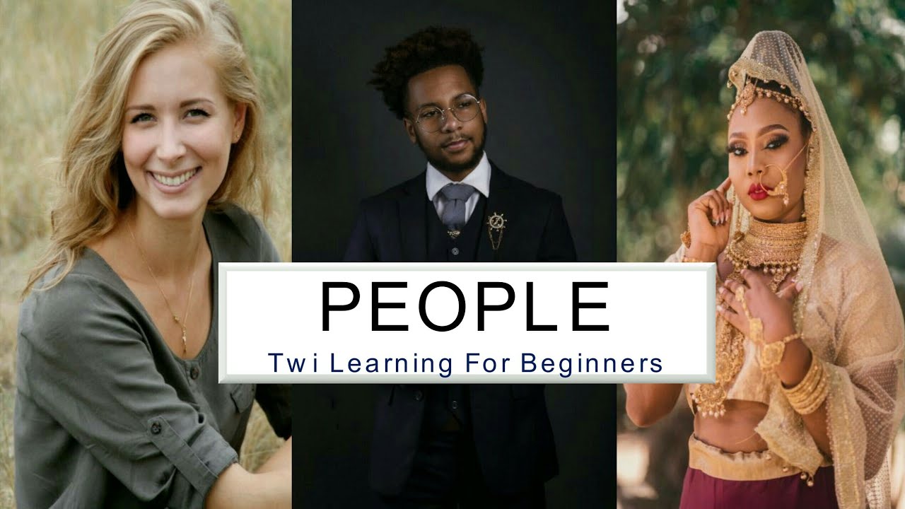 Twi Learning For Beginners | People - YouTube