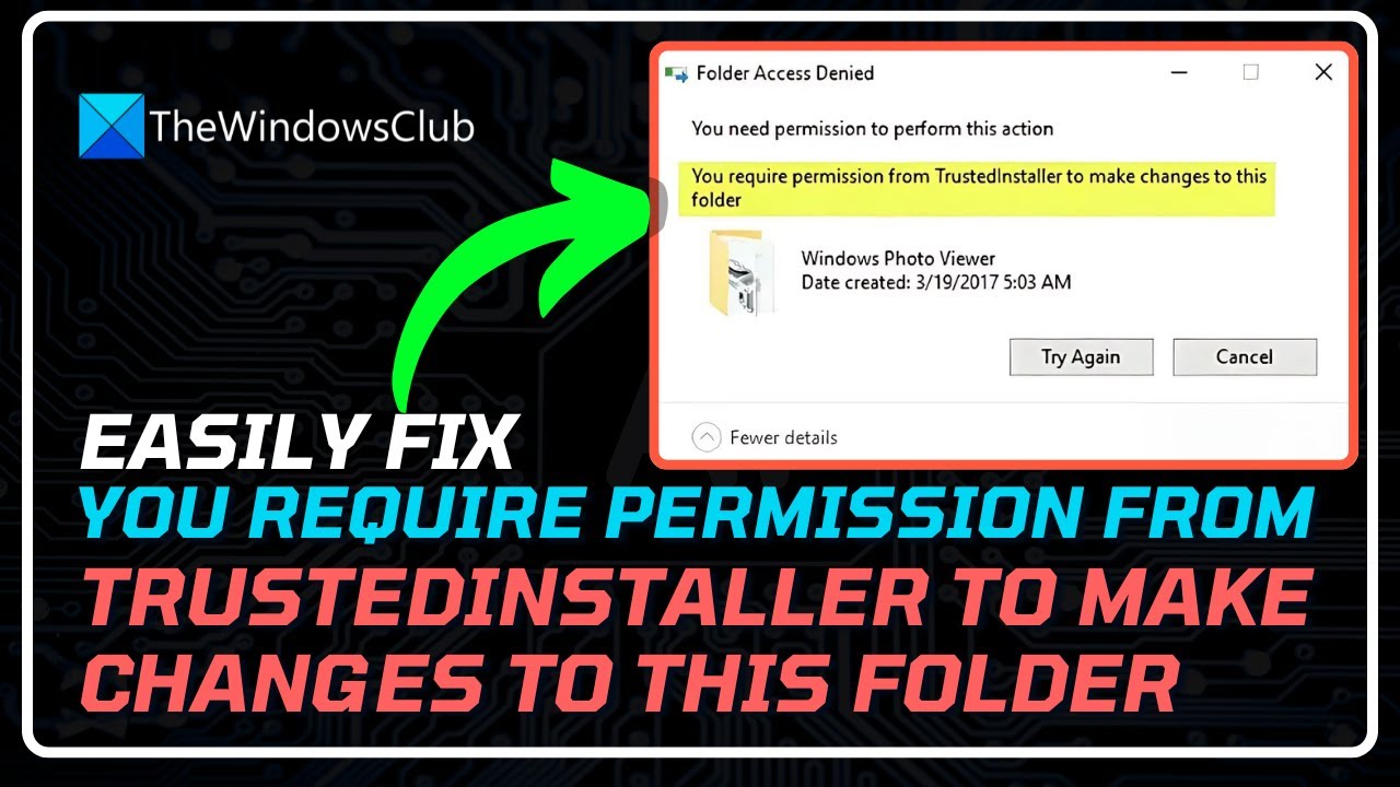 You require permission from TrustedInstaller to make changes to this ...