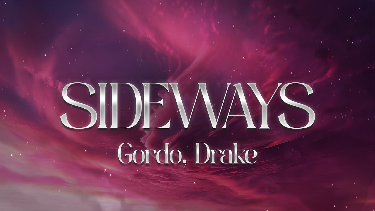 Gordo, Drake - Sideways 🔥 (Letra) - YouTube