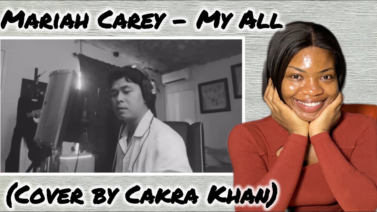 Mariah Carey - My All (Cover by Cakra Khan) REACTION - YouTube