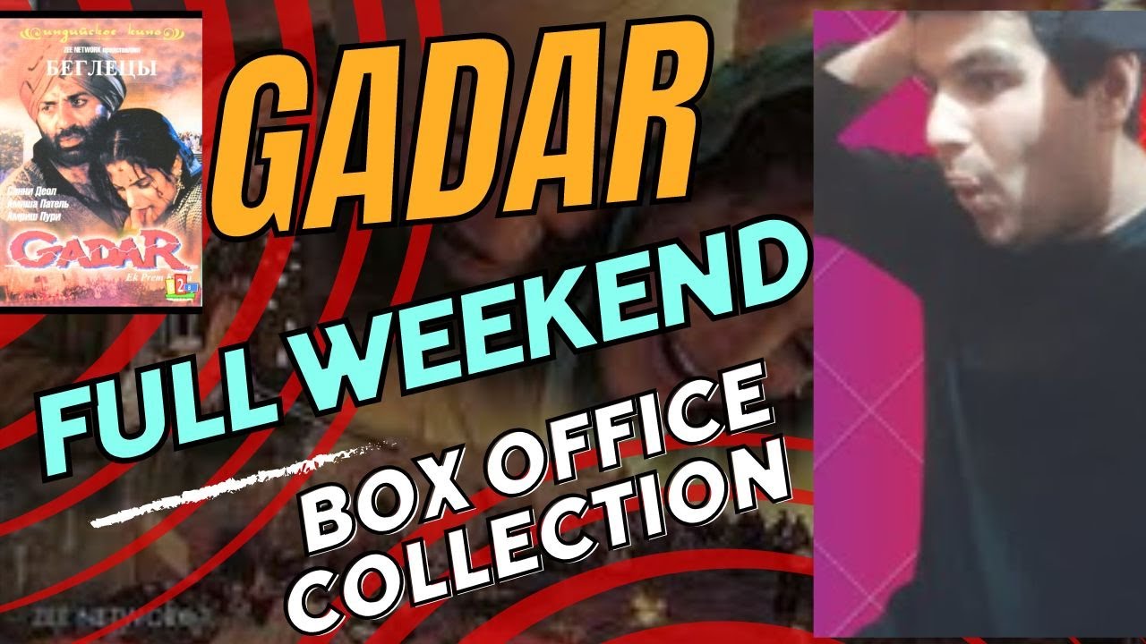 GADAR 1 FULL WEEKEND BOX OFFICE COLLECTION😱| TABAHI MACHA DI ISS MOVIE ...