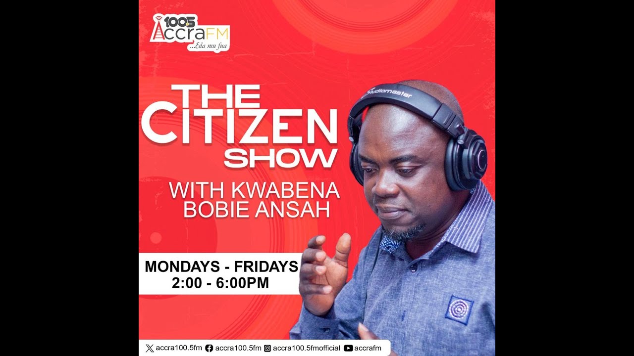 LIVE: Watch The Citizen Show on Accra FM - YouTube