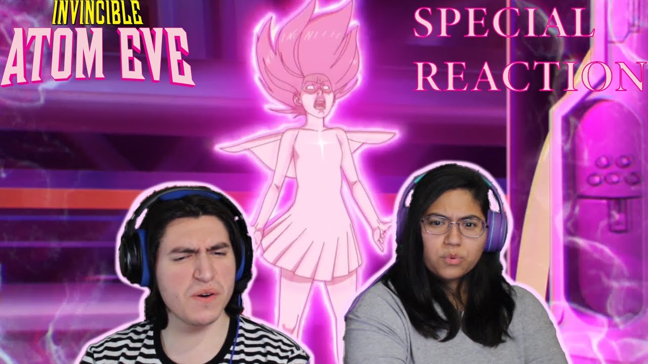 Eve is Amazing! - Invincible: Atom Eve - Special Episode REACTION - YouTube