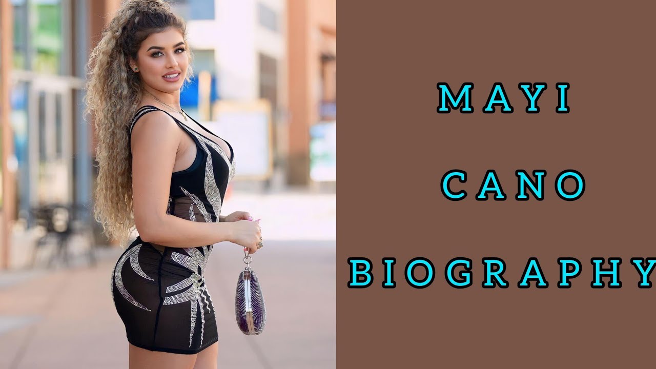 अमेरिकन मॉडल माई कानो ||Mayi Cano American Model Facts and Bio - YouTube