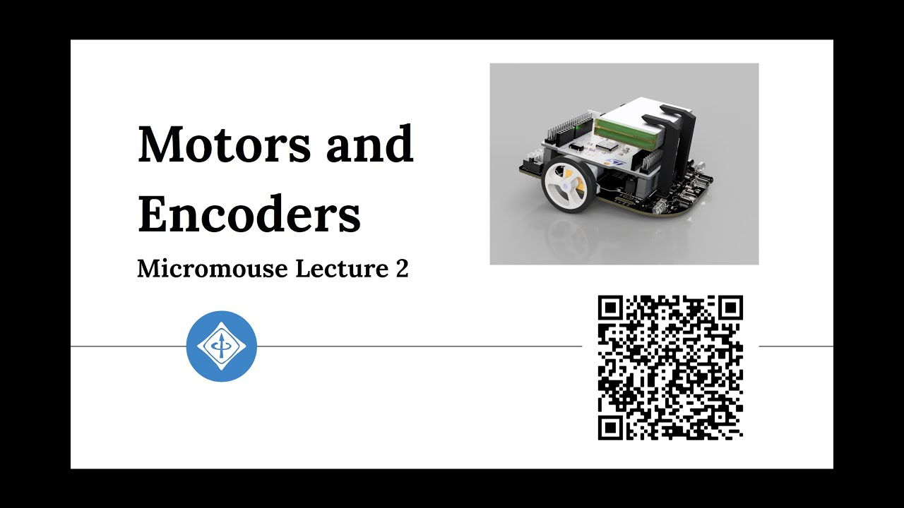 Micromouse 2022 Lecture 2: Motors and Encoders - YouTube