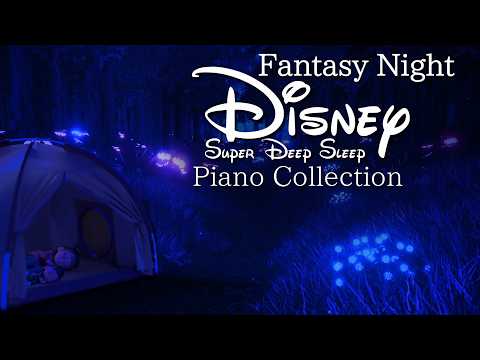 Disney Calming Fantasy Forest Piano Music Collection for Deep Sleep and Relax (No Mid-roll Ads)