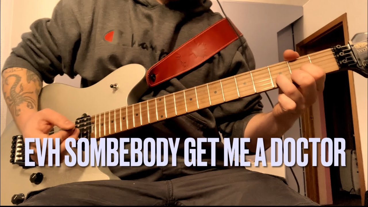 EVH - SOMEBODY GET ME A DOCTOR (guitar cover) - YouTube