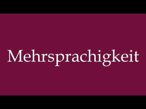 How to Pronounce ''Mehrsprachigkeit'' (Multilingualism) Correctly in German