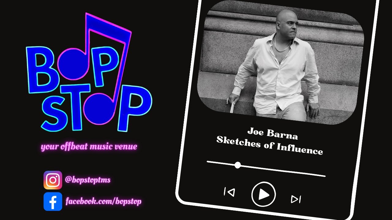Joe Barna and Sketches of Influence - Live @ BOP STOP - YouTube