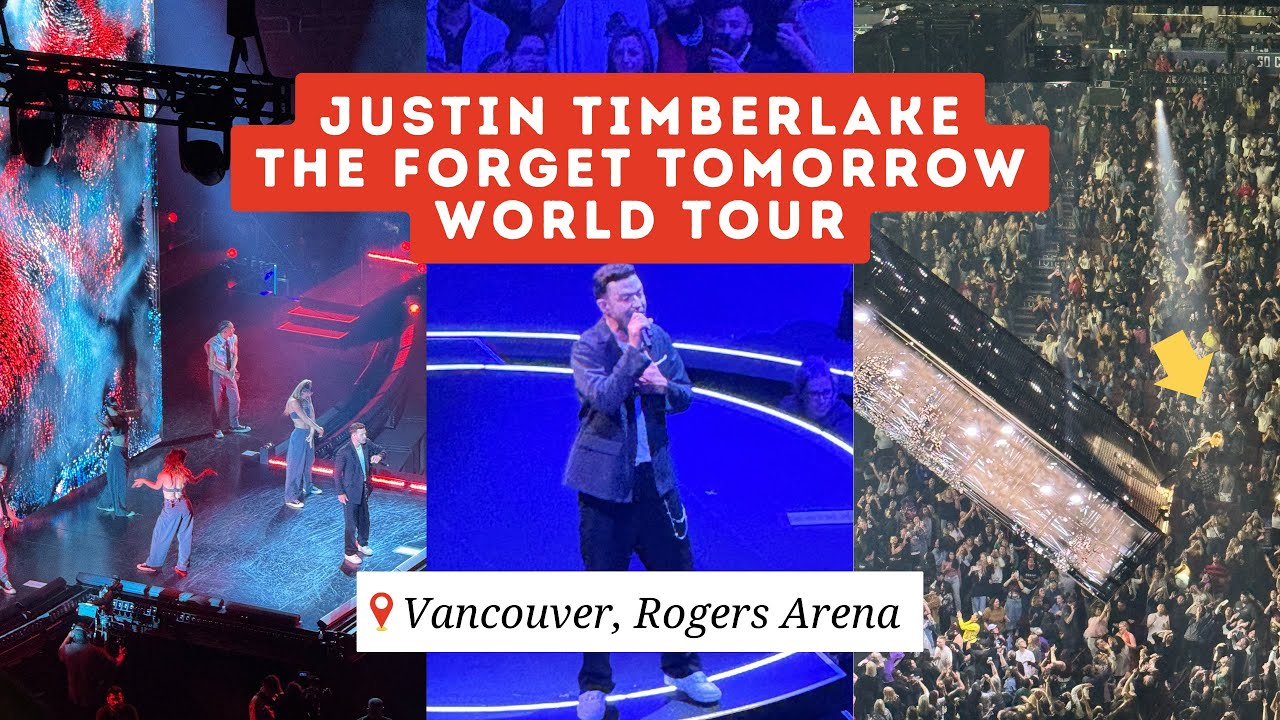 Justin Timberlake The Forget Tomorrow World Tour - Vancouver First Tour ...