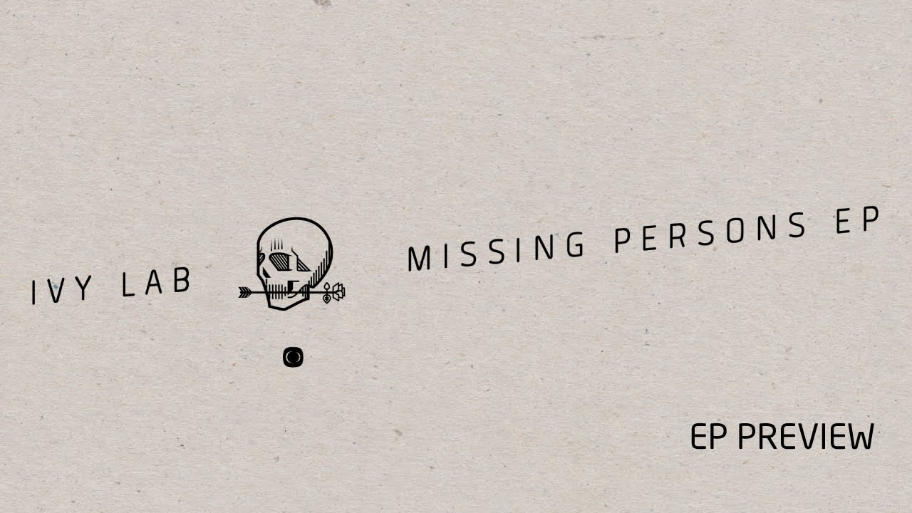Ivy Lab - Missing Persons EP [CRIT074] - YouTube