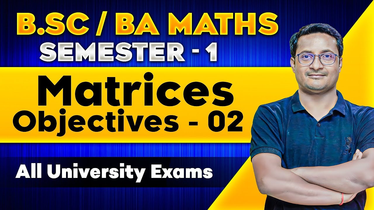 Objective Questions On Matrices - Bsc Maths | Bsc Math Honours | Bsc ...