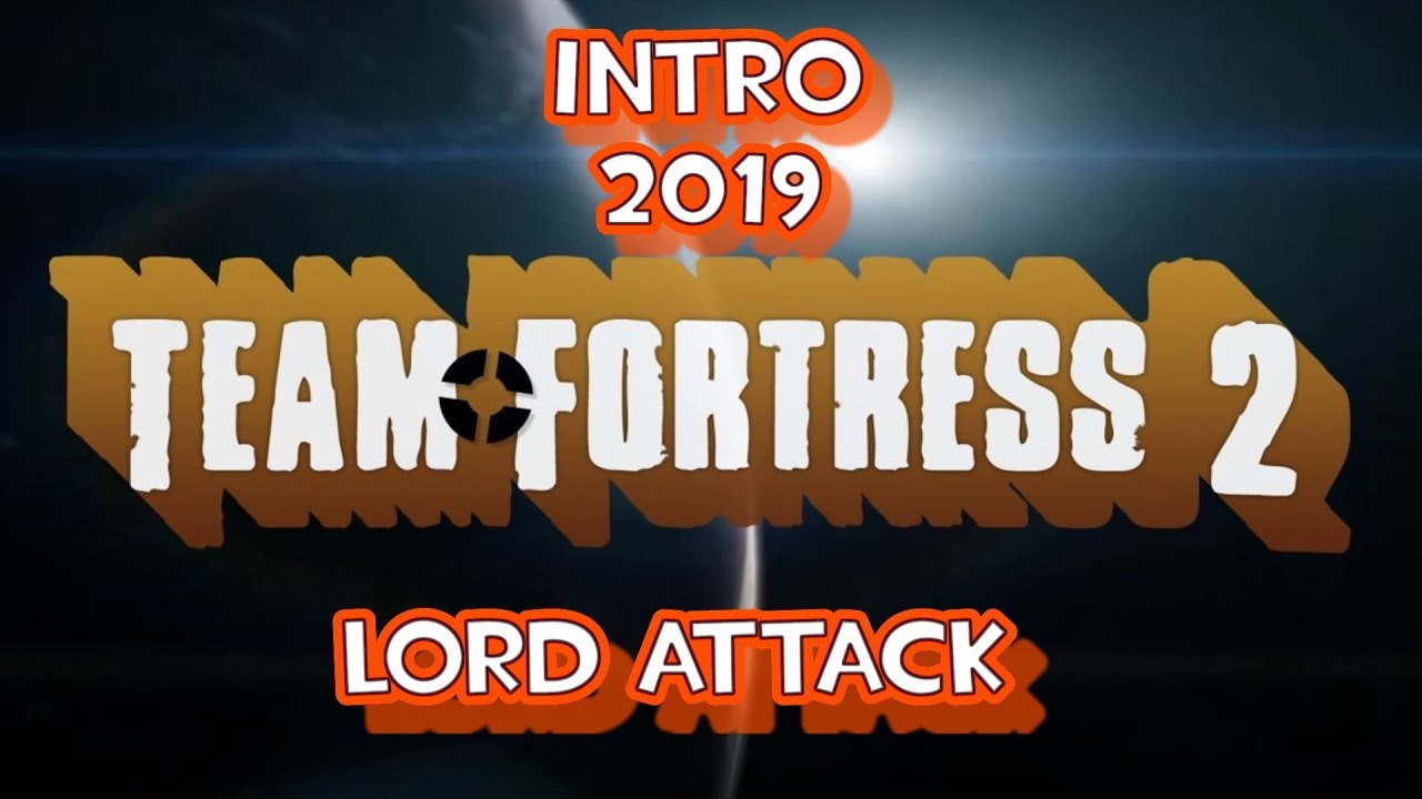 Team Fortress 2 HD - Intro (2019 Сompleted) - YouTube