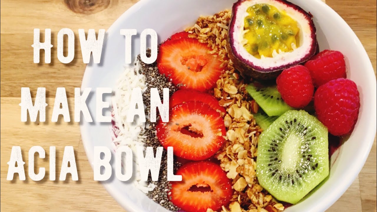 How To Make An Acia Bowl (Smoothie Bowl) | Easy Recipe - YouTube
