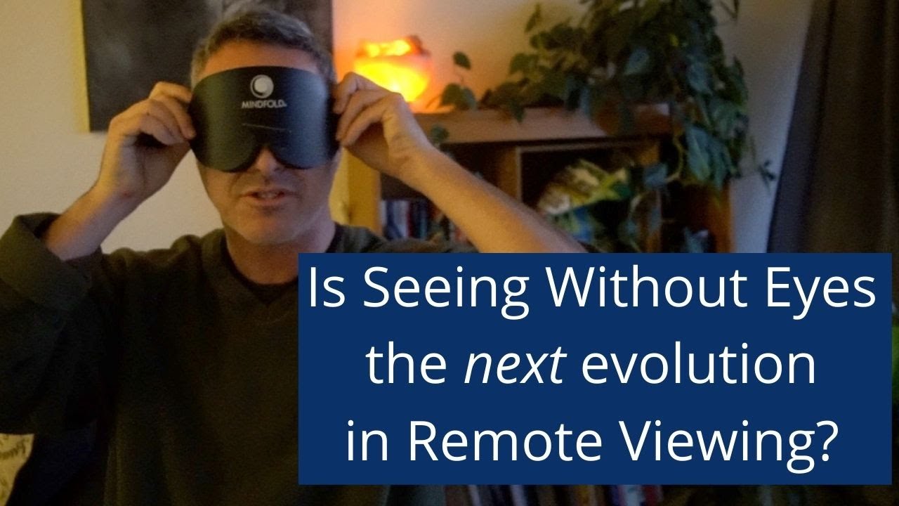 Is Seeing Without Eyes the next evolution of Remote Viewing? Sehen Ohne ...