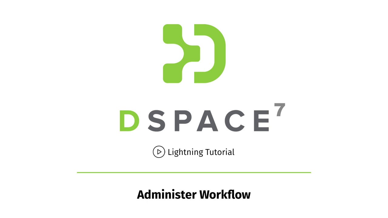 DSpace 7 Lightning Tutorial: Administer Workflow - YouTube
