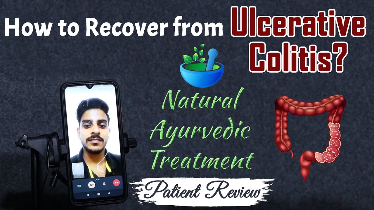 How to Recover from Ulcerative Colitis? - Natural Ayurvedic Treatment ...