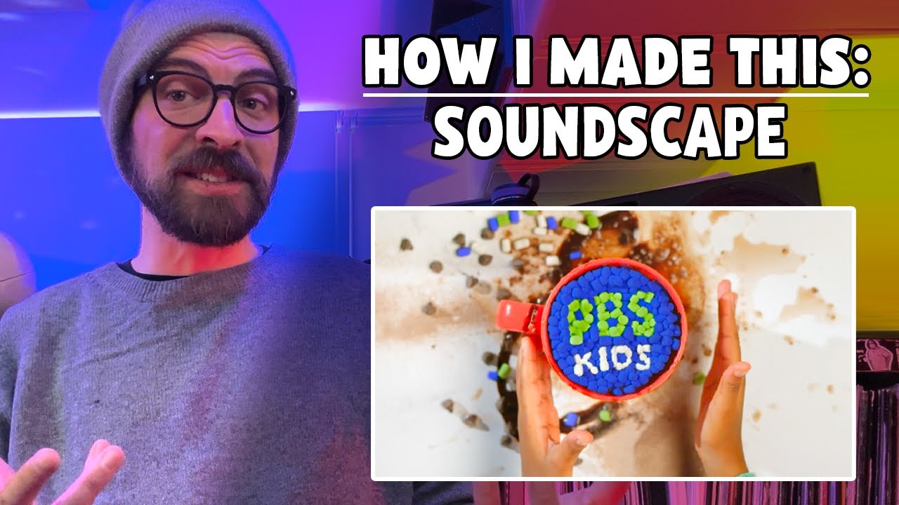 HOW I MADE THIS: Soundscape for a PBS KIDS - YouTube