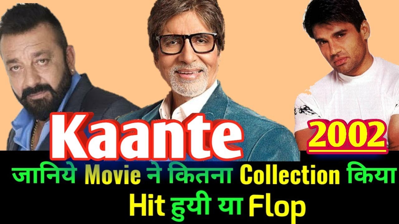 KAANTE 2002 Bollywood Movie LifeTime WorldWide Box Office Collection ...