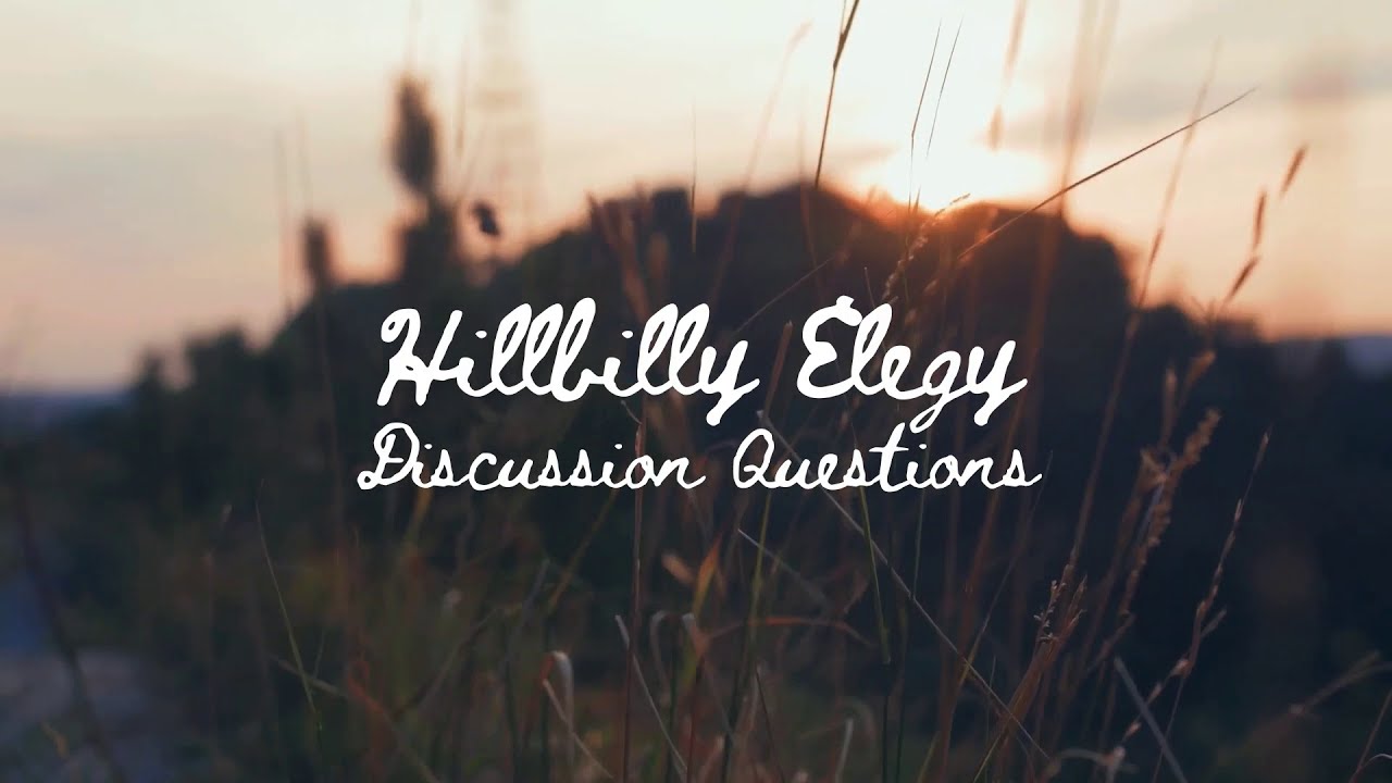 Discussion Questions for Hillbilly Elegy by J.D. Vance - YouTube